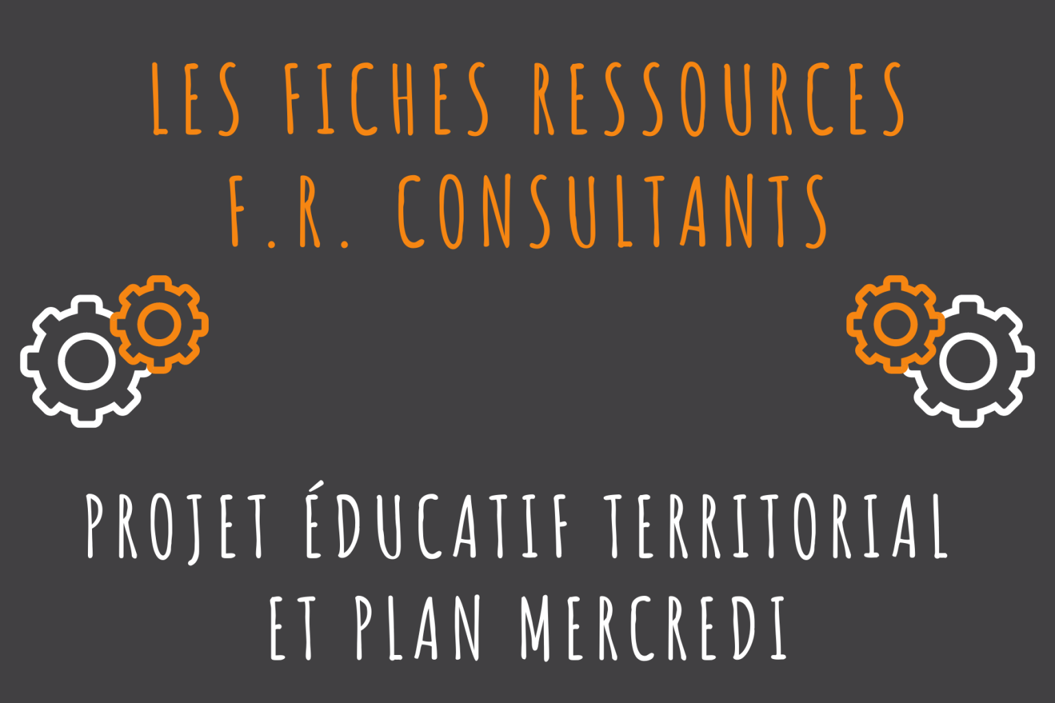 Fiche ressource : Projet Éducatif Territorial et Plan mercredi – F.R. Consultants